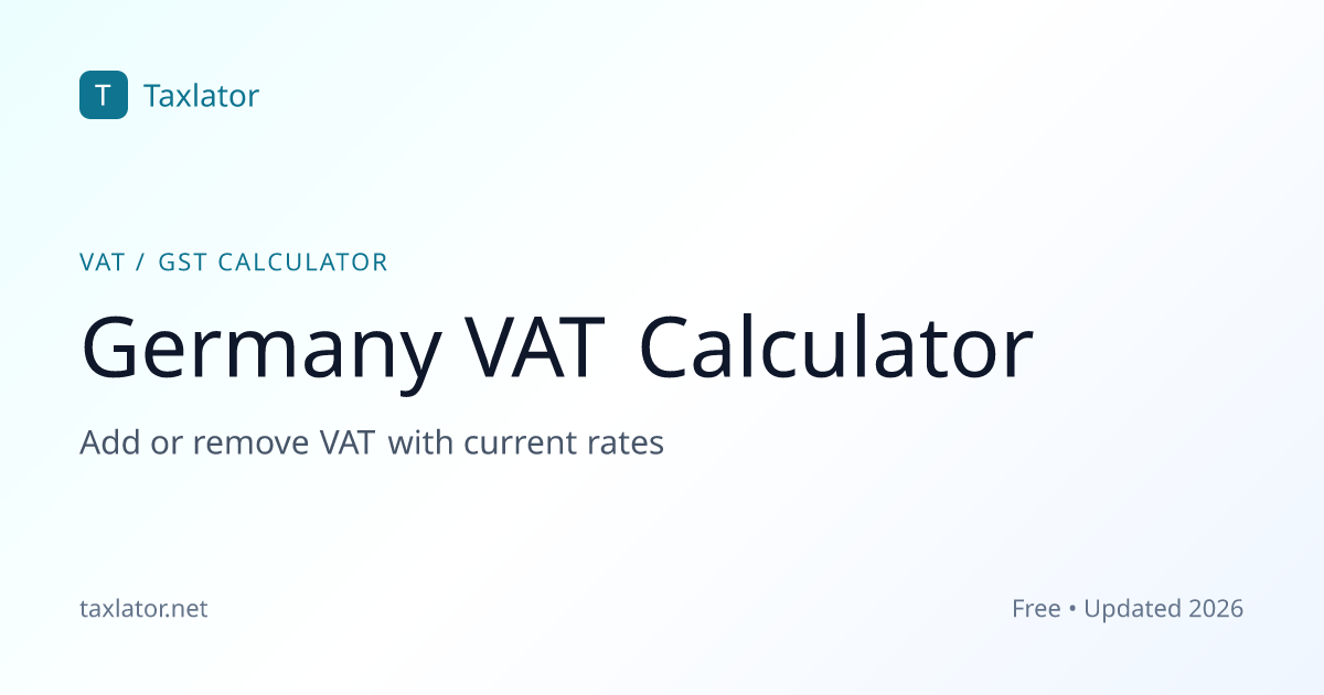 Germany VAT Calculator 2026 - Free Germany VAT/GST Calculator | Taxlator